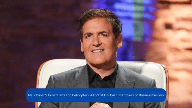 Mark Cuban’s Private Jets and Helicopters: A Look at His Aviation ...